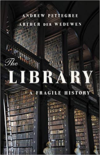 Book Review: The Library: A Fragile History – For the Love of Books